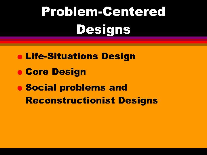 Problem-Centered Designs